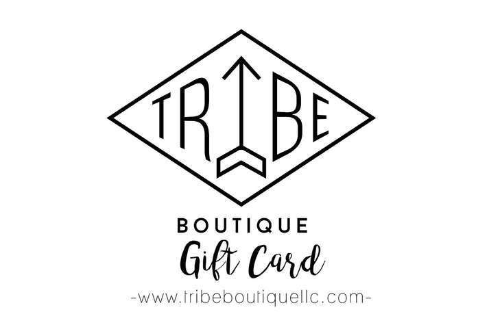 Gift Card – Tribe Boutique LLC